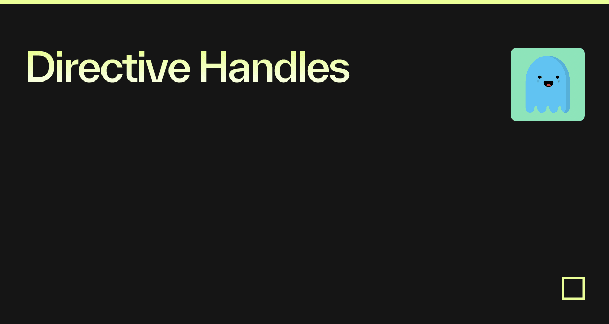 Directive Handles - Codesandbox