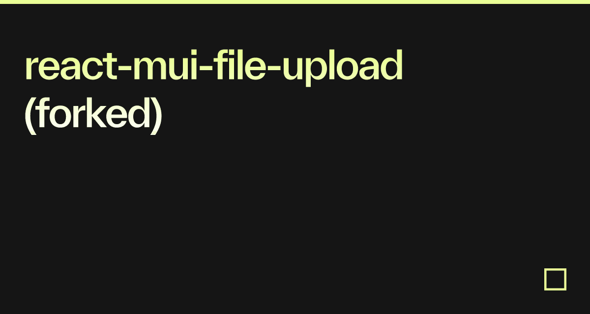 React Mui File Upload Forked Codesandbox