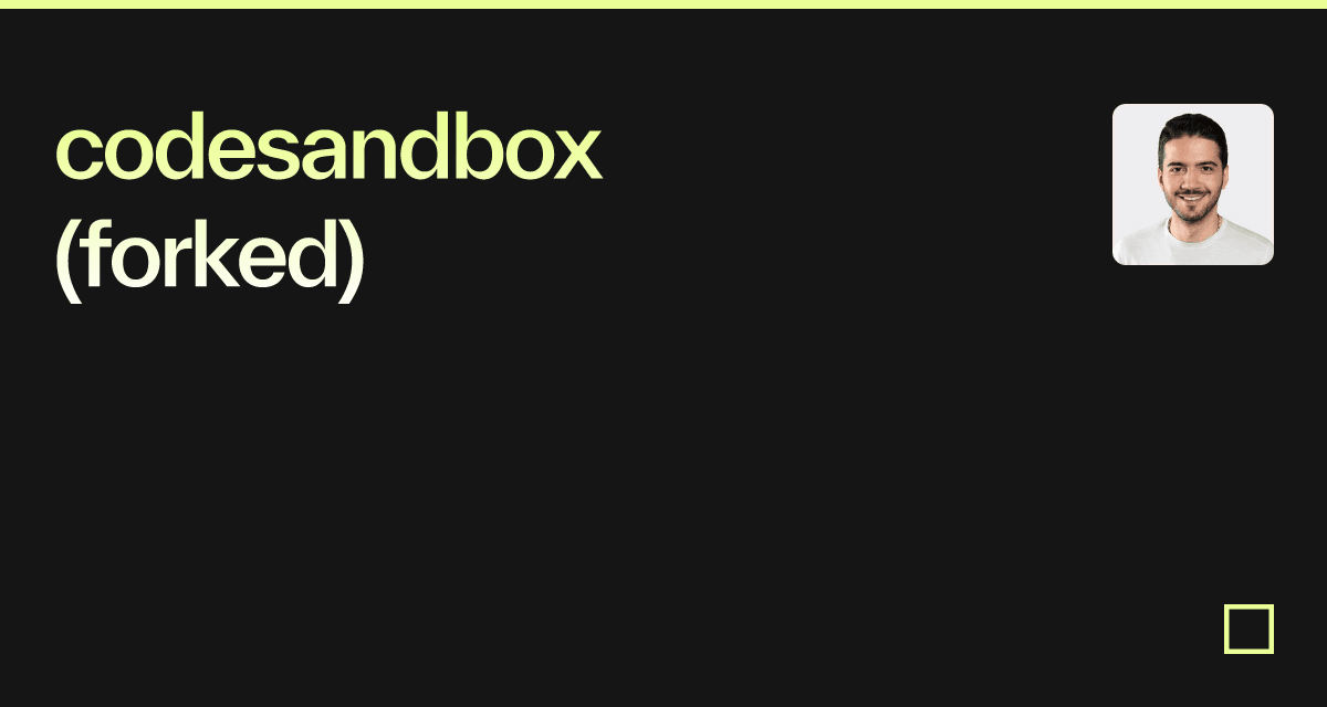 codesandbox (forked) - Codesandbox