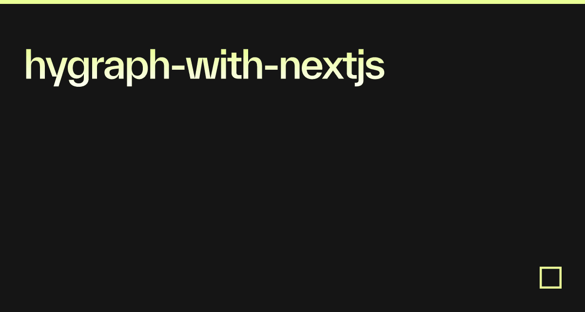 hygraph-with-nextjs - Codesandbox