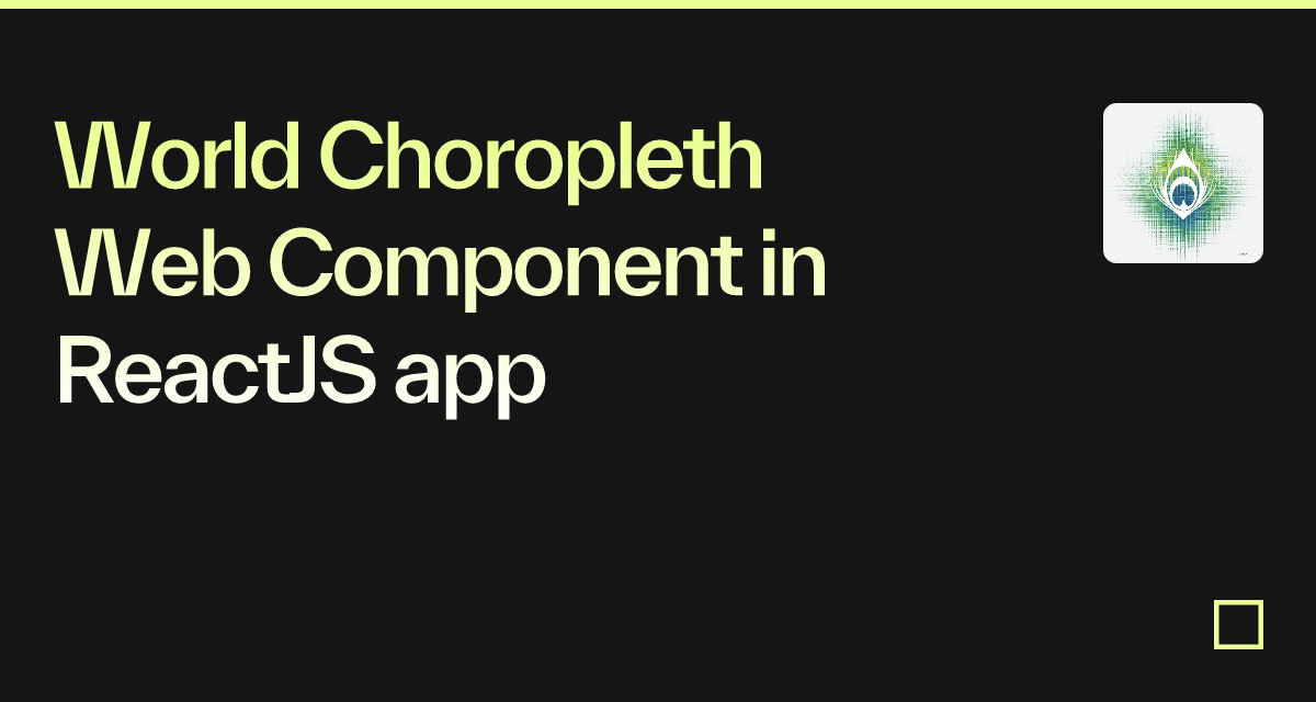 World Choropleth Web Component in ReactJS app - Codesandbox