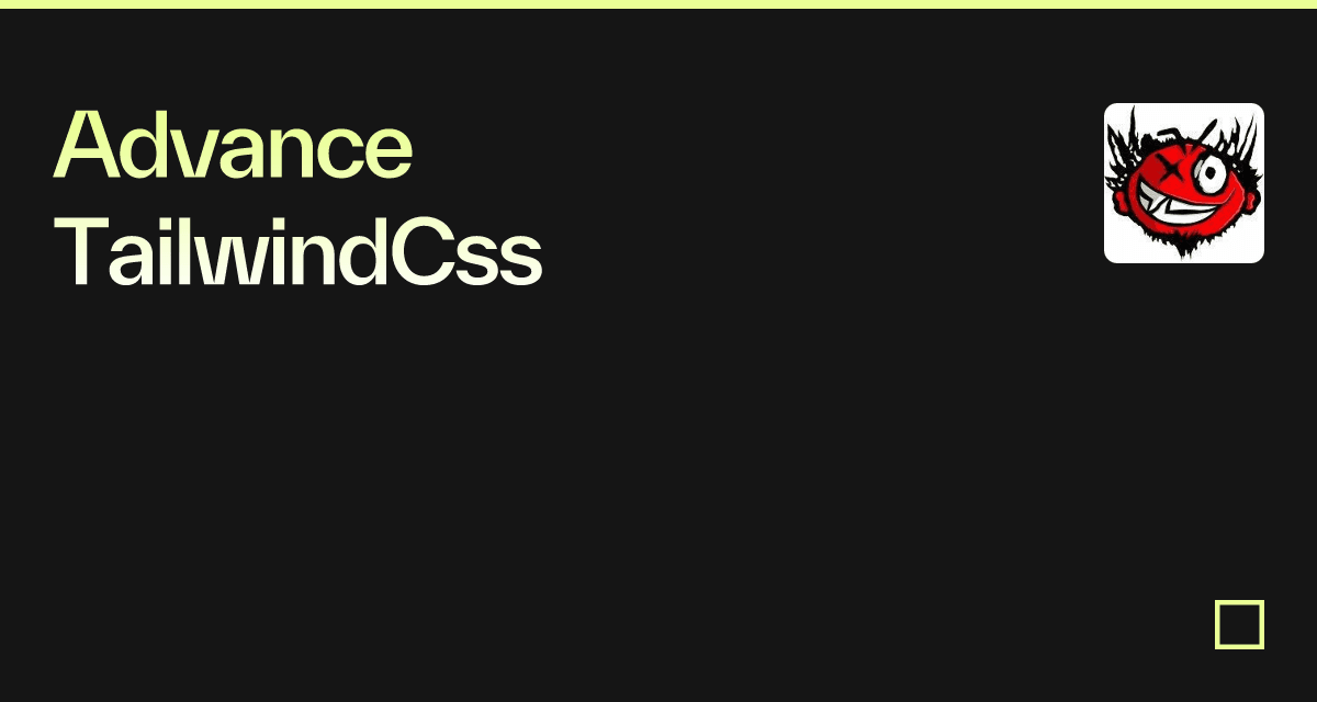 Advance TailwindCss - Codesandbox