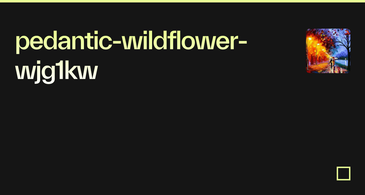 pedantic-wildflower-wjg1kw - Codesandbox