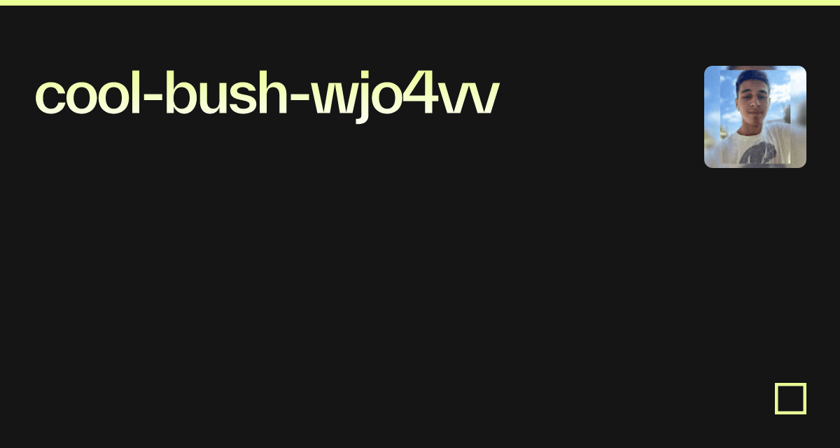 cool-bush-wjo4vv - Codesandbox