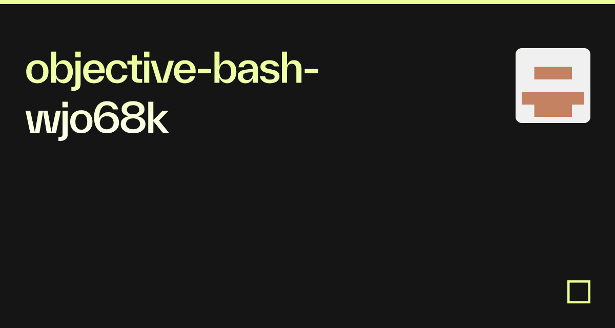 objective-bash-wjo68k - Codesandbox