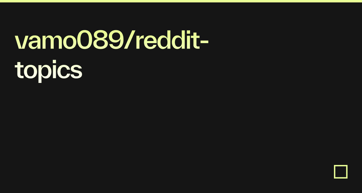 vamo089/reddit-topics - Codesandbox