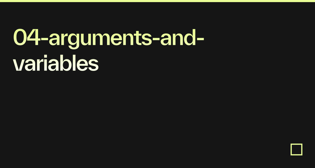 04 Arguments And Variables Codesandbox
