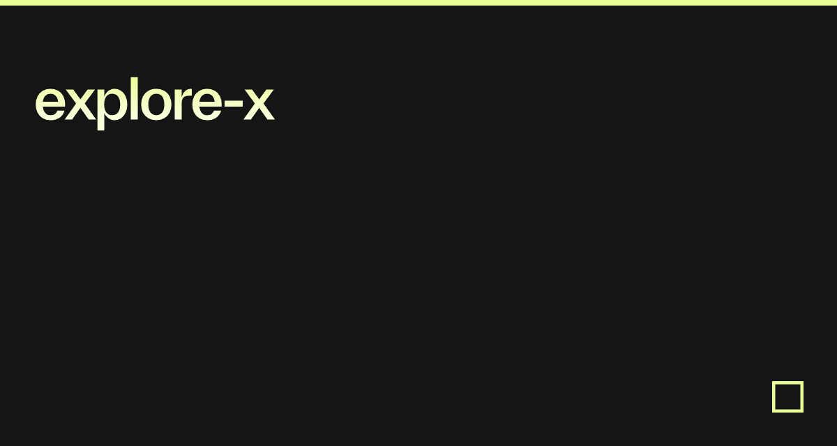 explore-x - Codesandbox