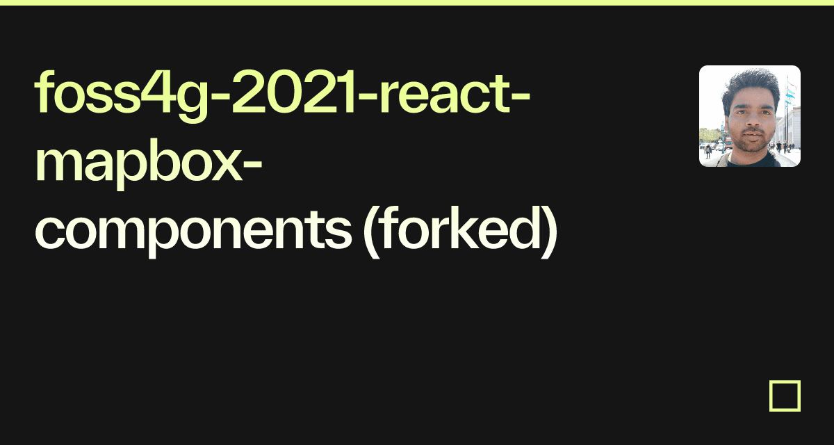 foss4g-2021-react-mapbox-components (forked) - Codesandbox