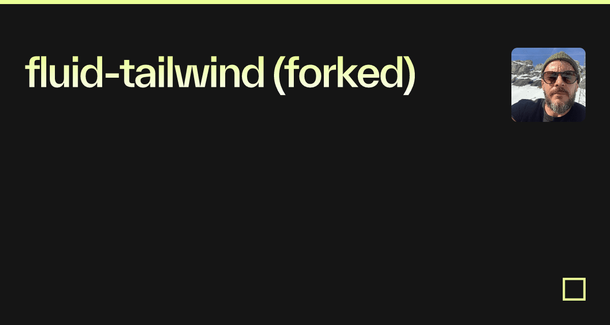 fluid-tailwind (forked) - Codesandbox