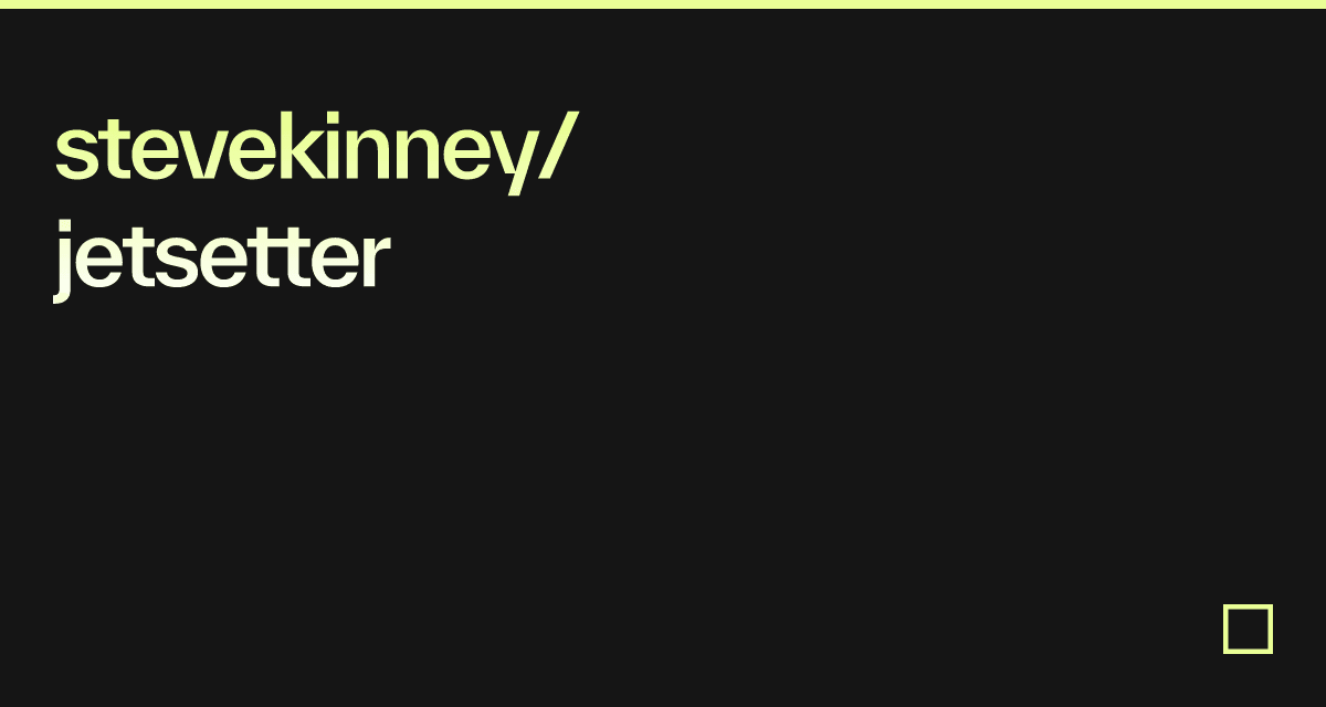 stevekinney/jetsetter - Codesandbox
