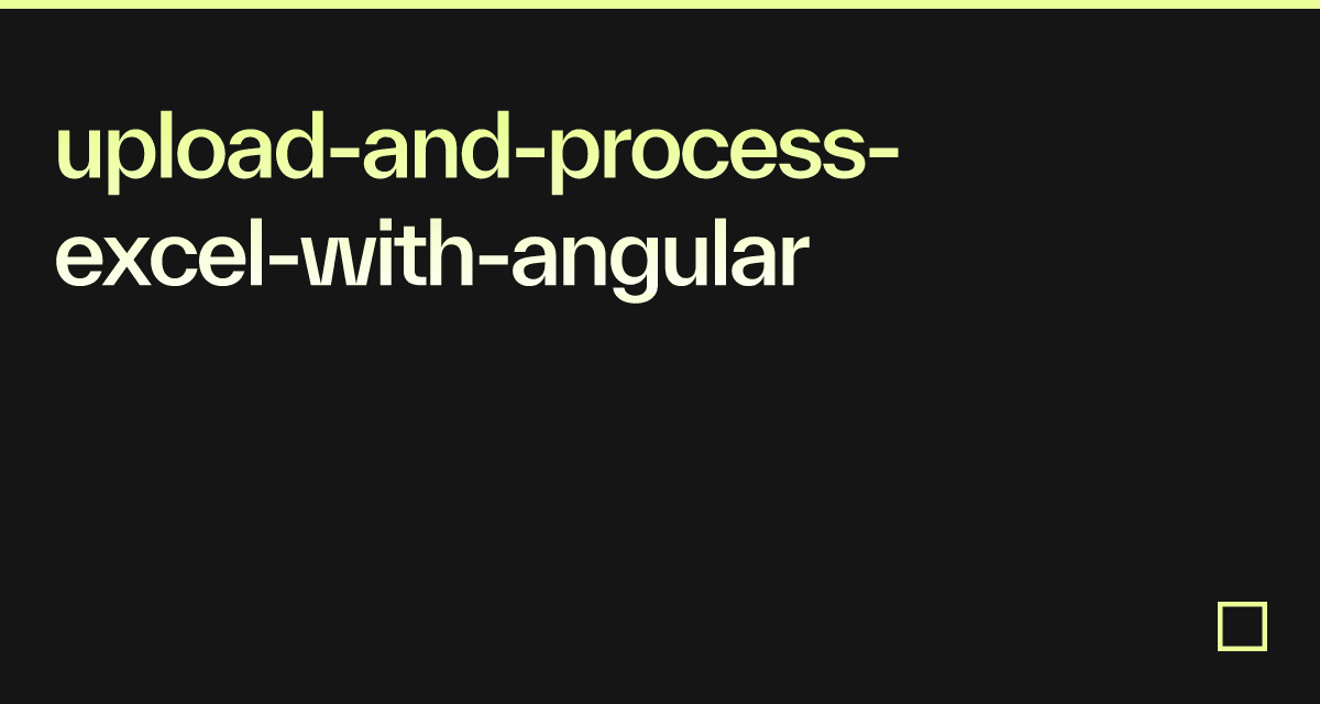 Upload And Process Excel With Angular Codesandbox