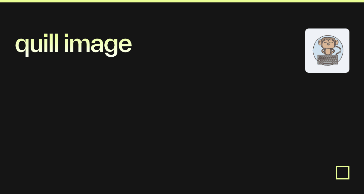 quill image - Codesandbox