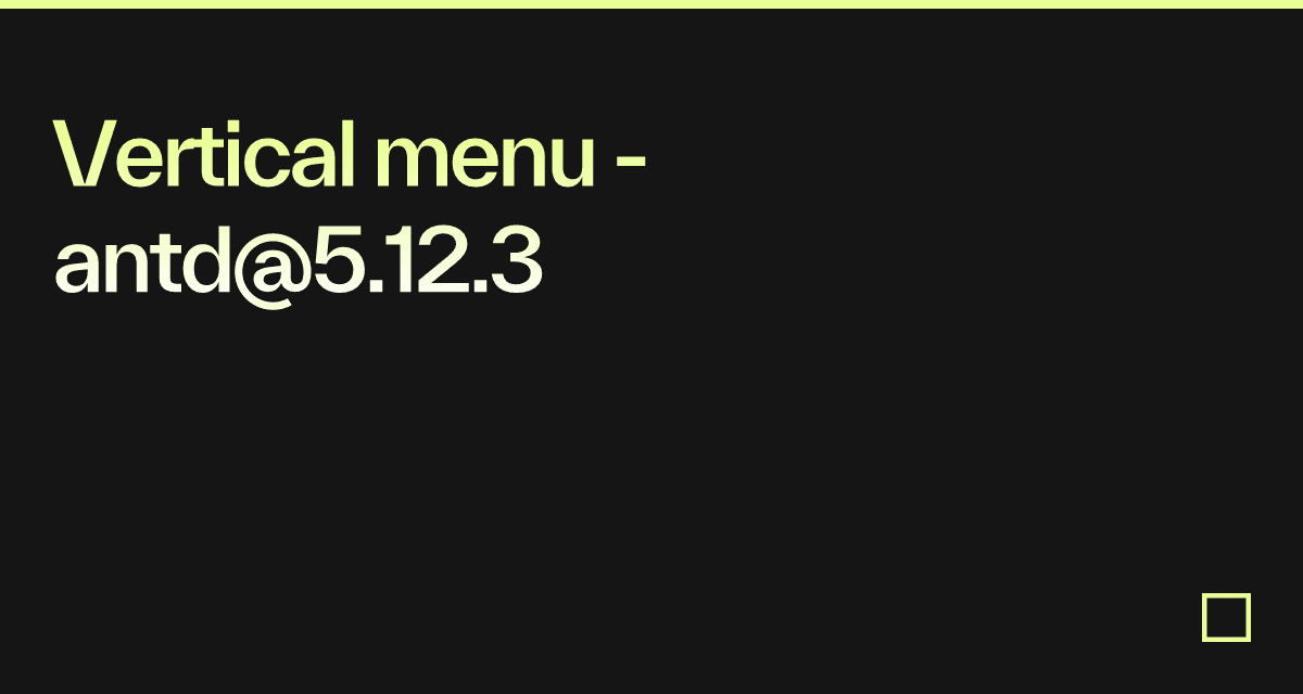 Vertical menu - antd@5.12.3 - Codesandbox