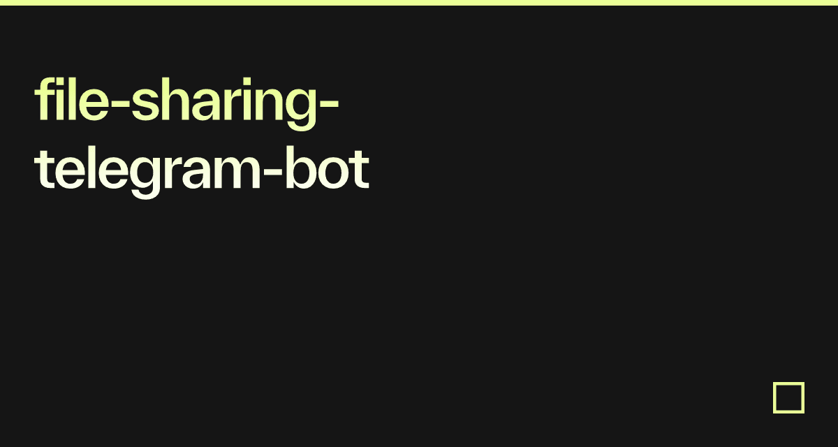 file-sharing-telegram-bot - Codesandbox