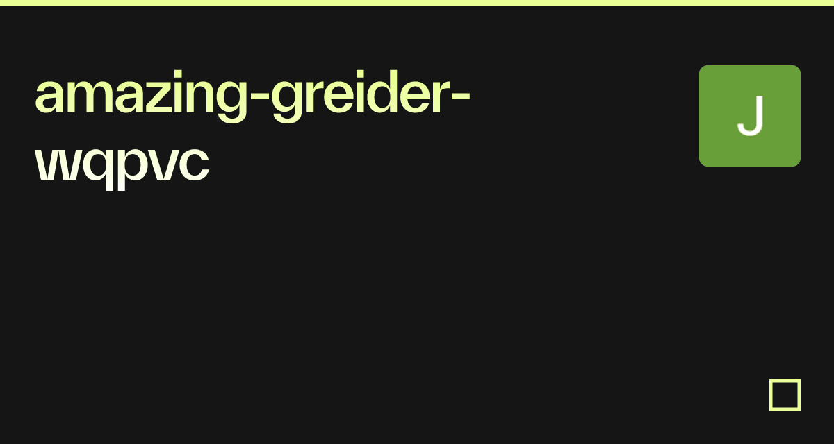 amazing-greider-wqpvc - Codesandbox
