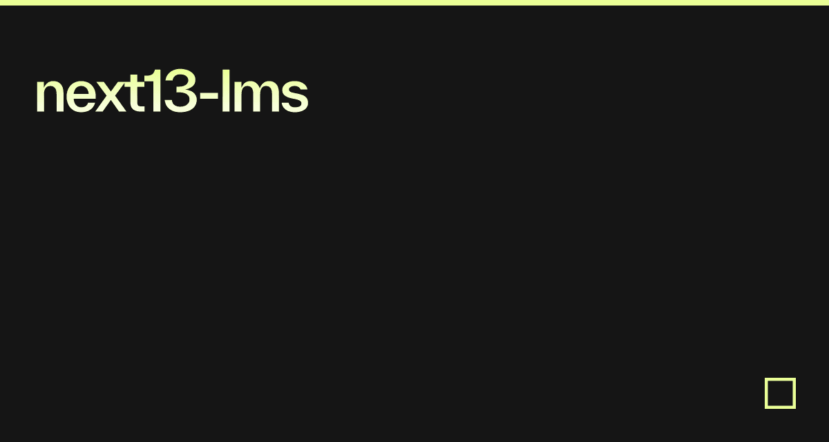 next13-lms - Codesandbox