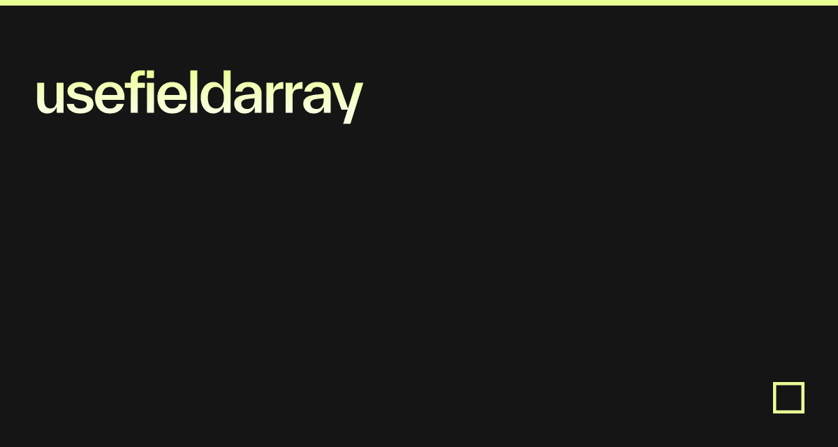 usefieldarray - Codesandbox