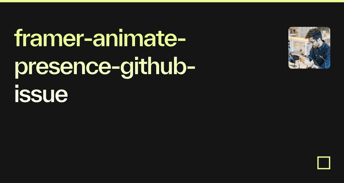 framer-animate-presence-github-issue - Codesandbox