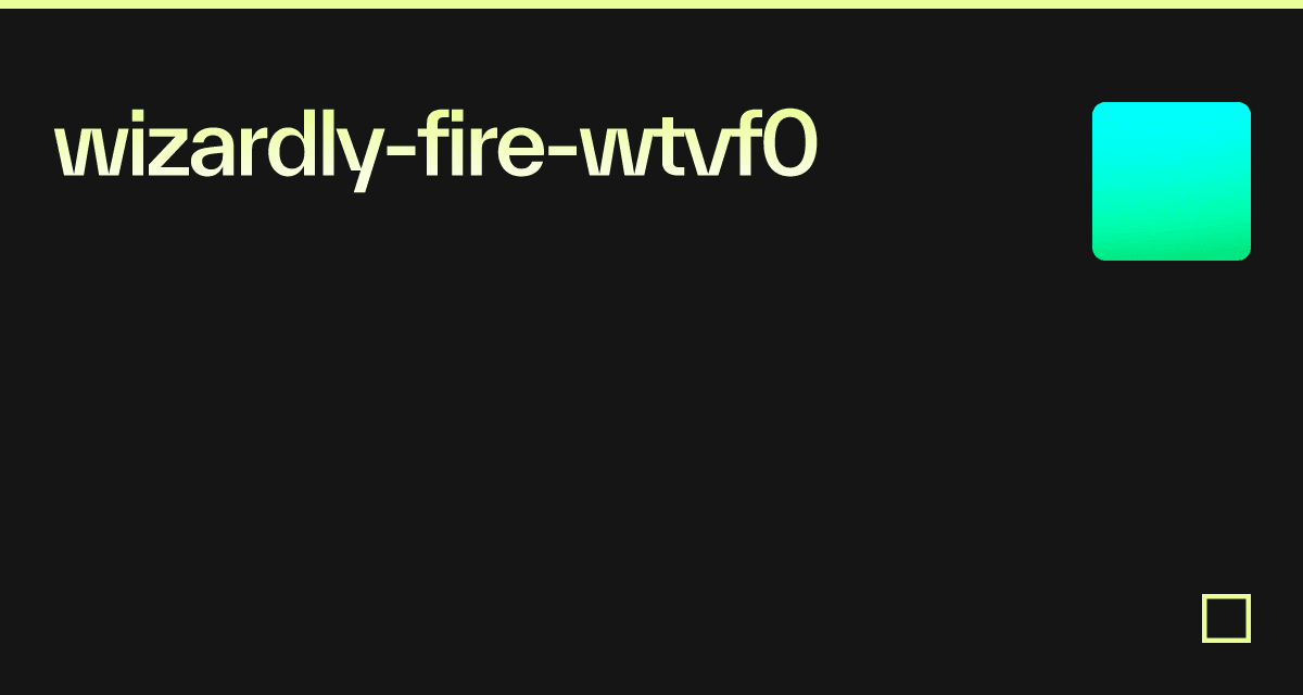 wizardly-fire-wtvf0 - Codesandbox