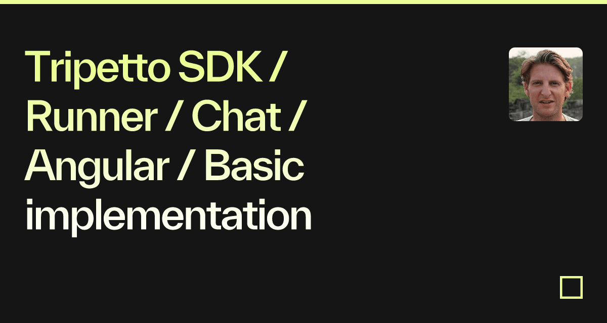 Tripetto SDK / Runner / Chat / Angular / Basic implementation - Codesandbox