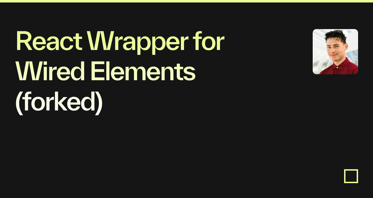 React Wrapper for Wired Elements (forked) - Codesandbox React Wrapper for Wired Elements (forked) - Codesandbox