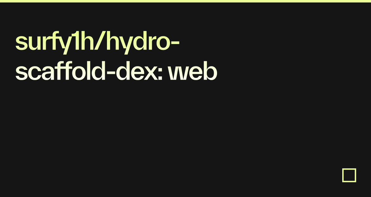 surfy1h/hydro-scaffold-dex: web - Codesandbox