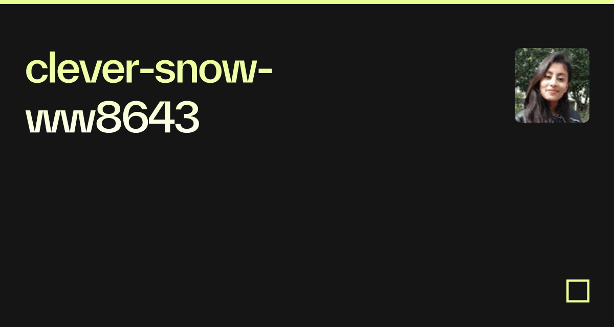 clever-snow-ww8643 - Codesandbox