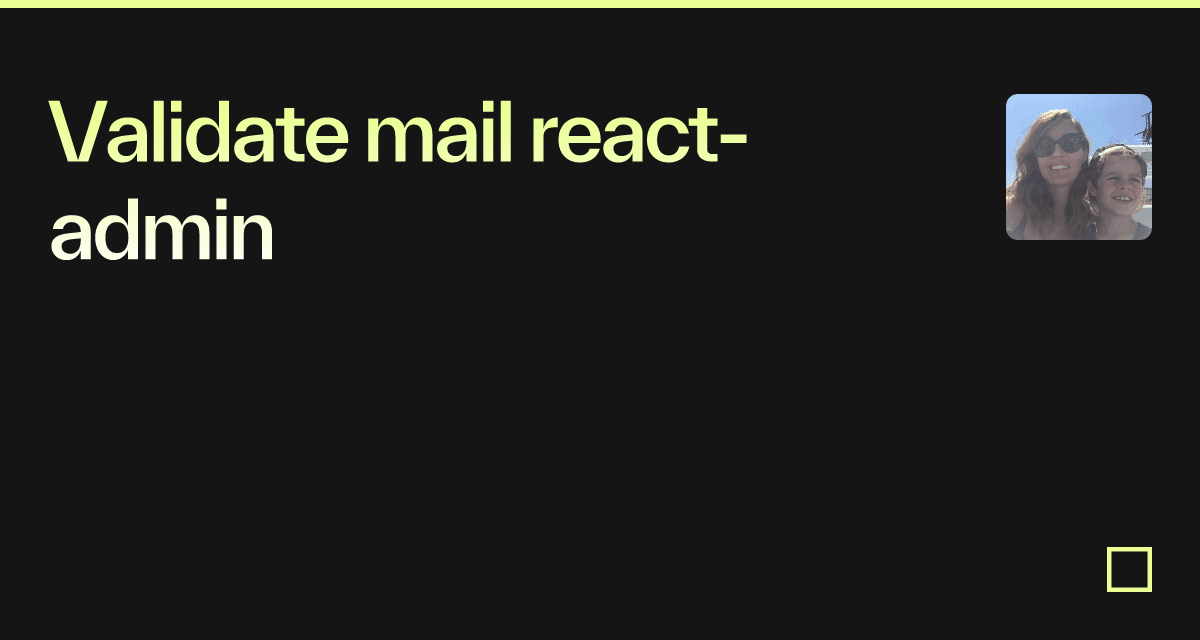 Validate Mail React Admin Codesandbox