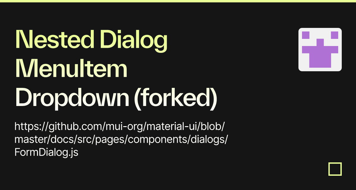 Nested Dialog Menuitem Dropdown Forked Codesandbox