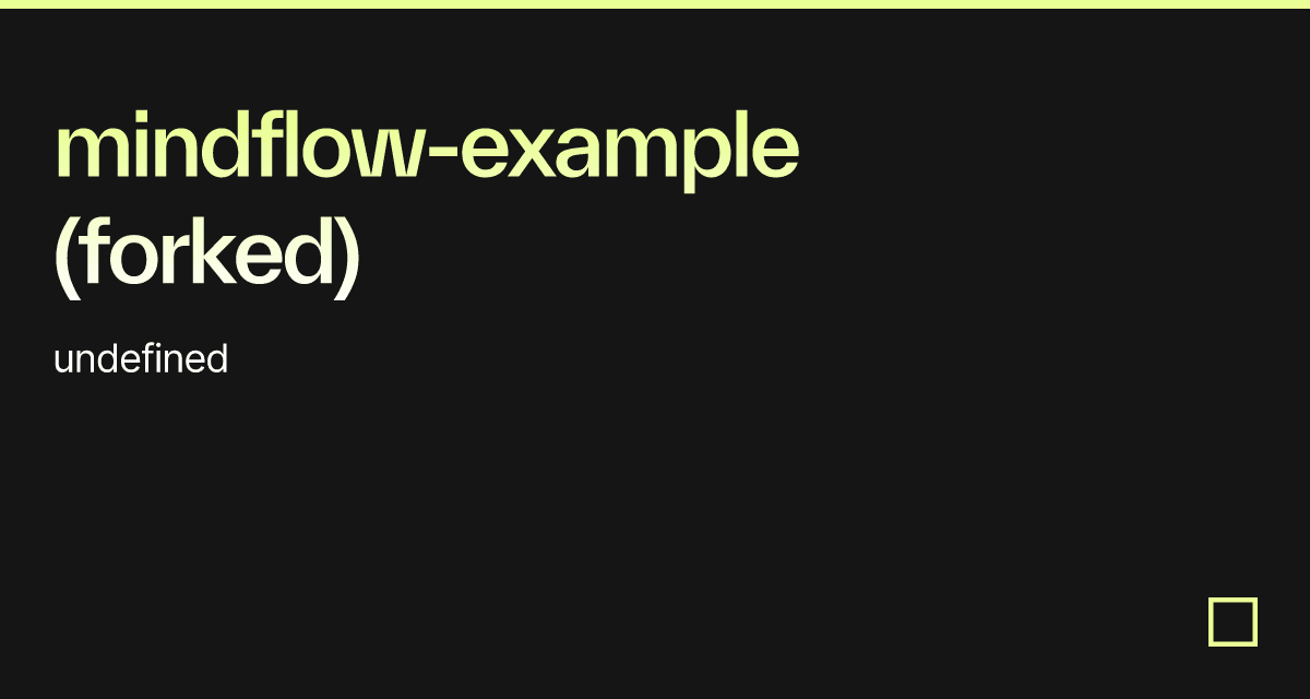 Mindflow Example Forked Codesandbox