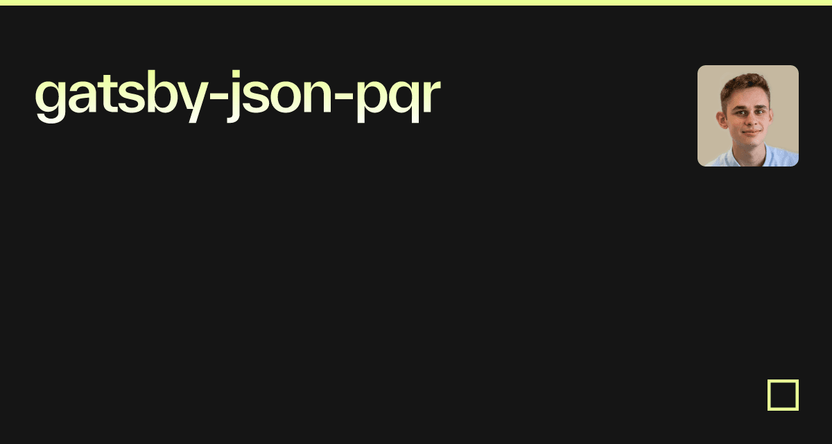 gatsby-json-pqr - Codesandbox
