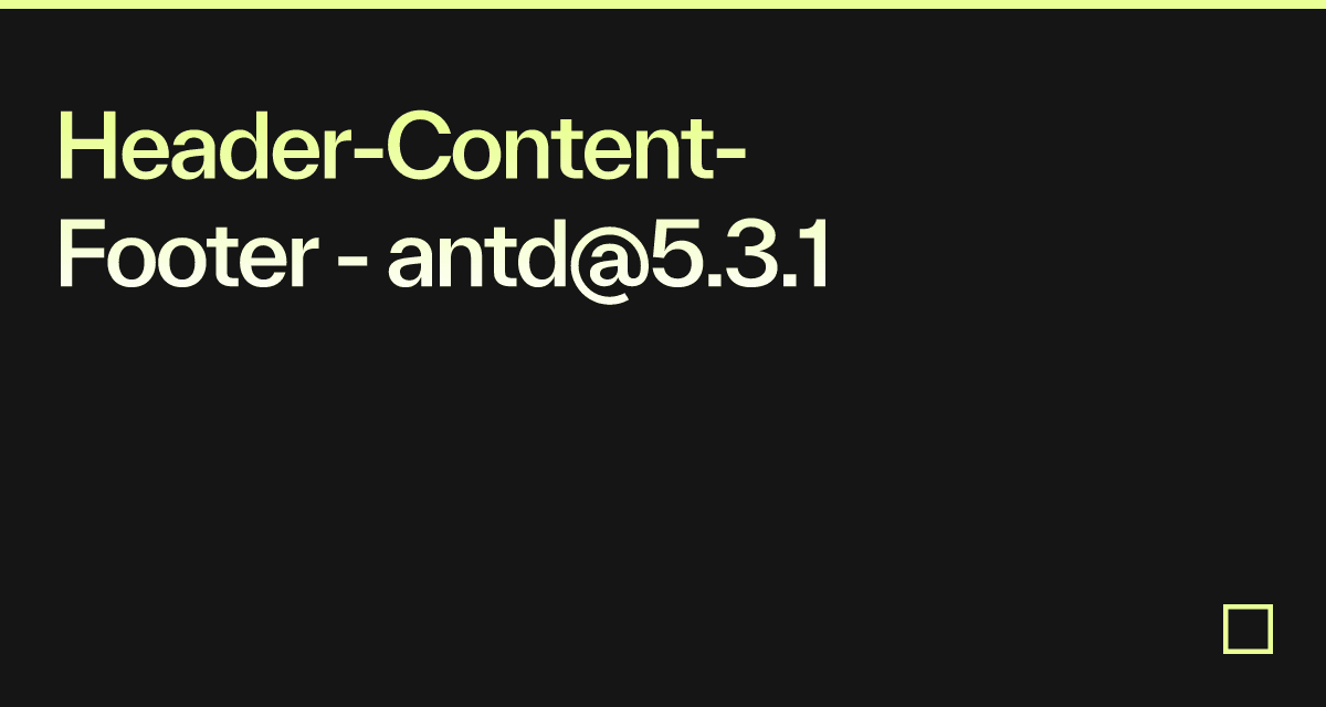 Header-Content-Footer - antd@5.3.1 - Codesandbox