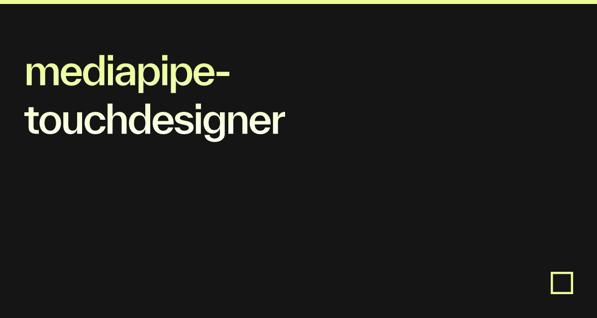 mediapipe-touchdesigner - Codesandbox