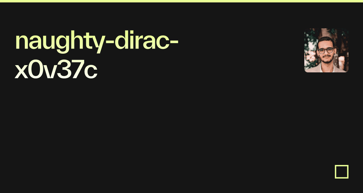 naughty-dirac-x0v37c - Codesandbox