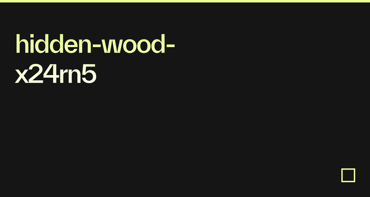 hidden-wood-x24rn5 - Codesandbox