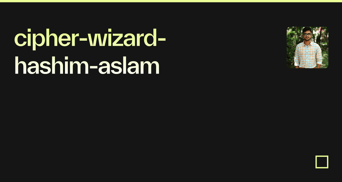 cipher-wizard-hashim-aslam - Codesandbox