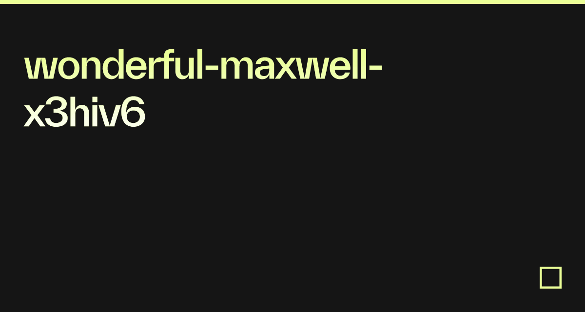 wonderful-maxwell-x3hiv6 - Codesandbox