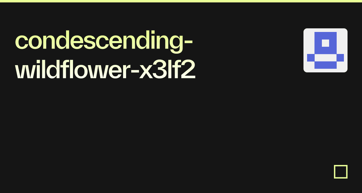 condescending-wildflower-x3lf2 - Codesandbox