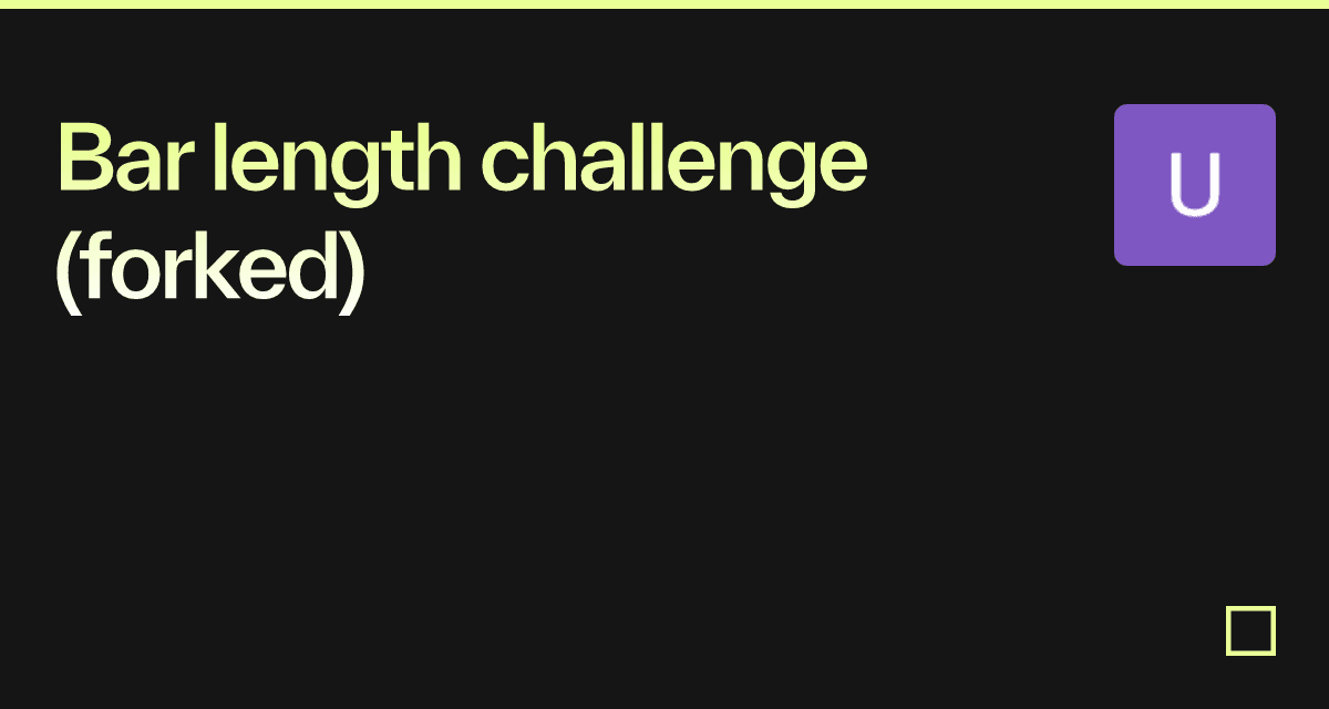 Bar length challenge (forked) - Codesandbox