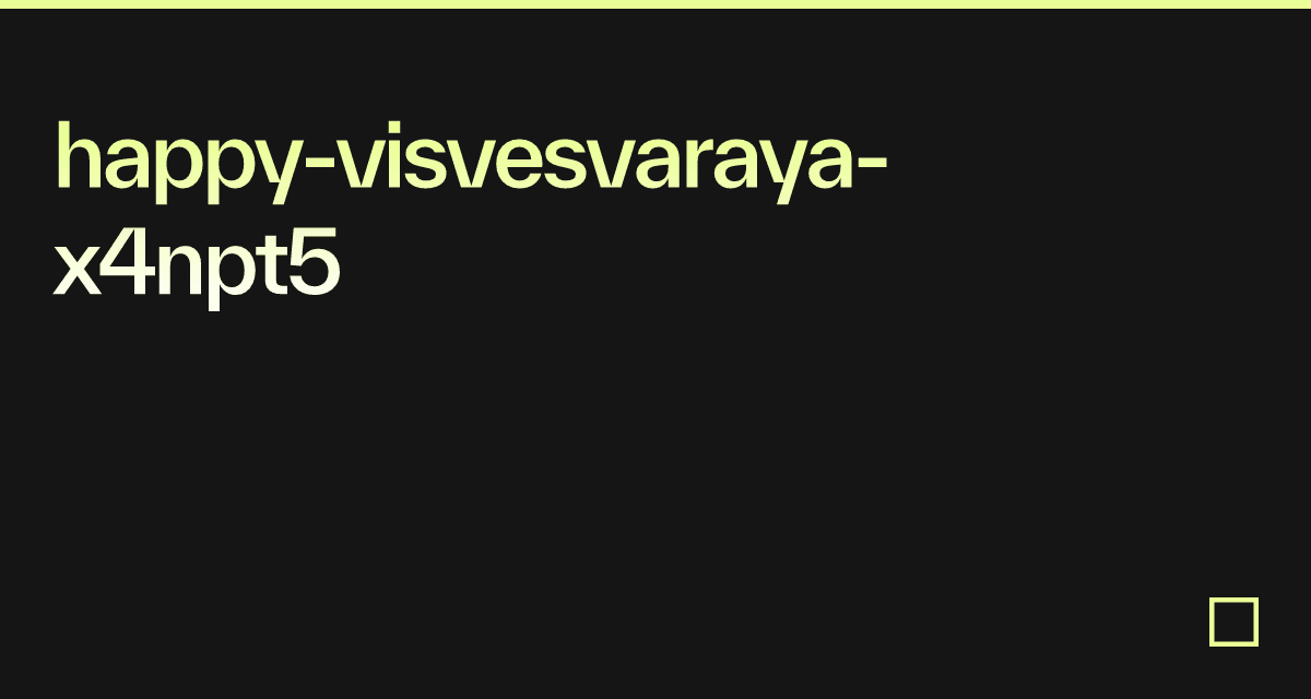 happy-visvesvaraya-x4npt5 - Codesandbox