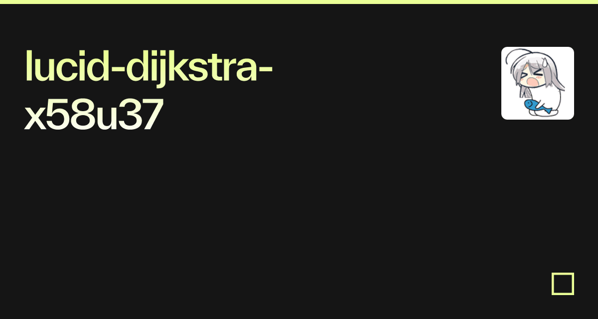 lucid-dijkstra-x58u37 - Codesandbox