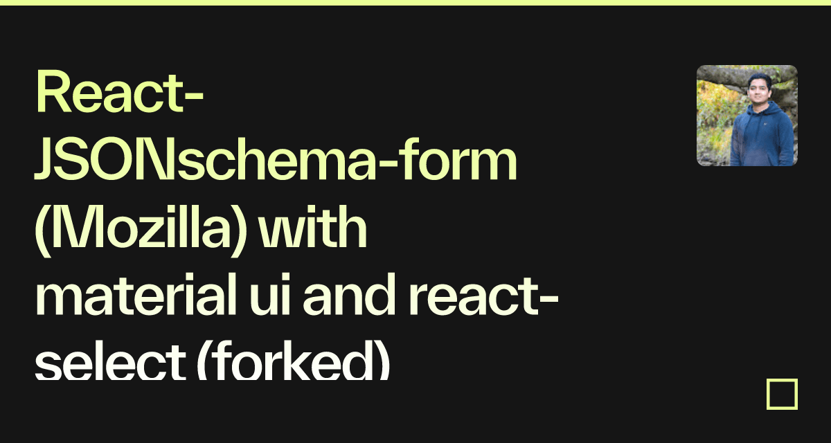 React Jsonschema Form Mozilla With Material Ui And React Select Forked Codesandbox