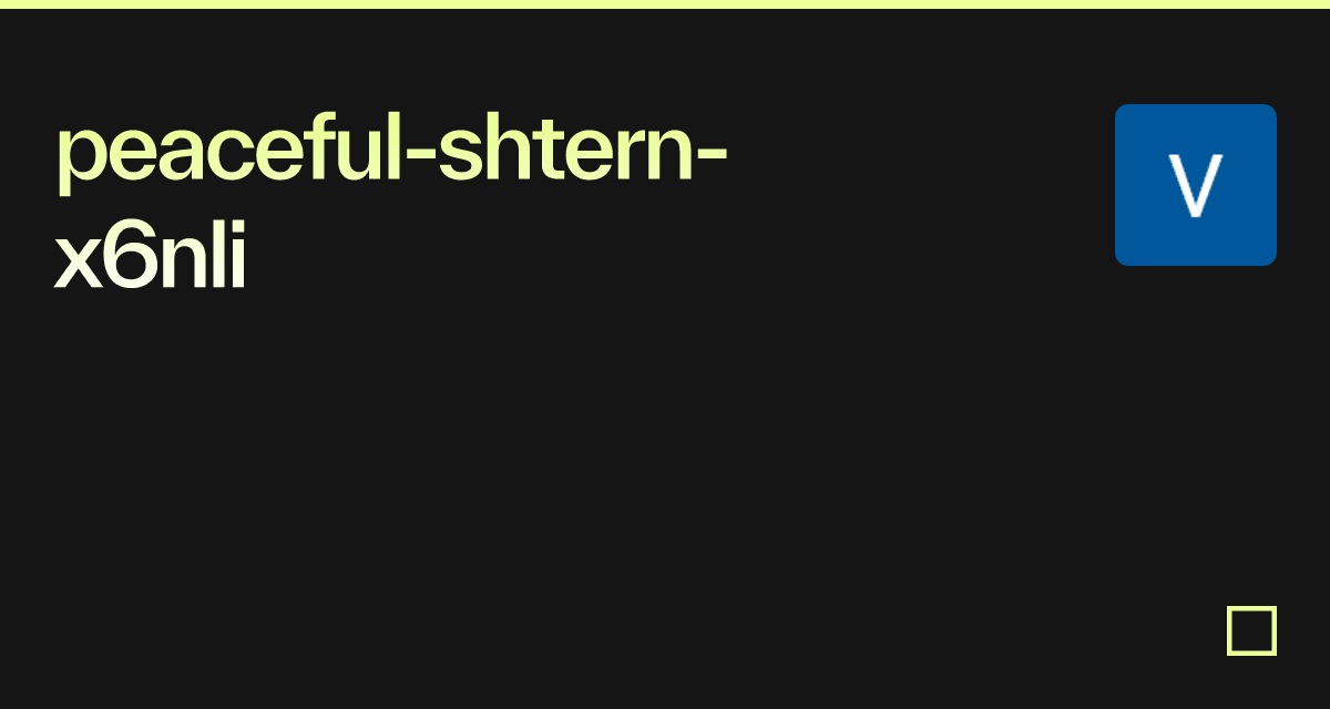 peaceful-shtern-x6nli - Codesandbox
