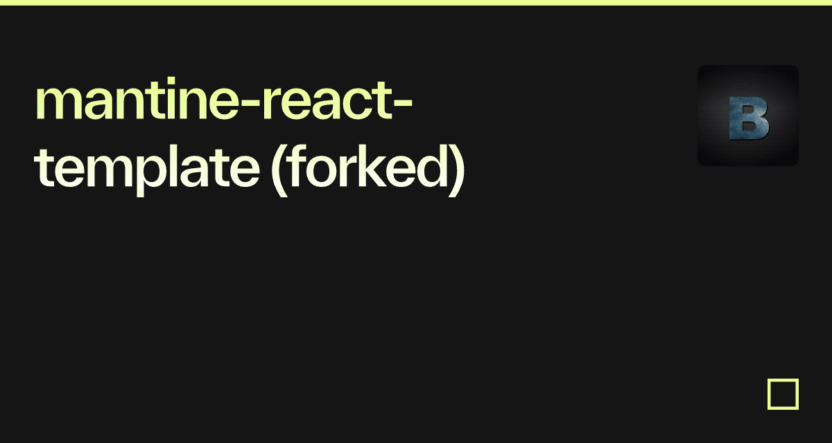 mantine-react-template (forked) - Codesandbox