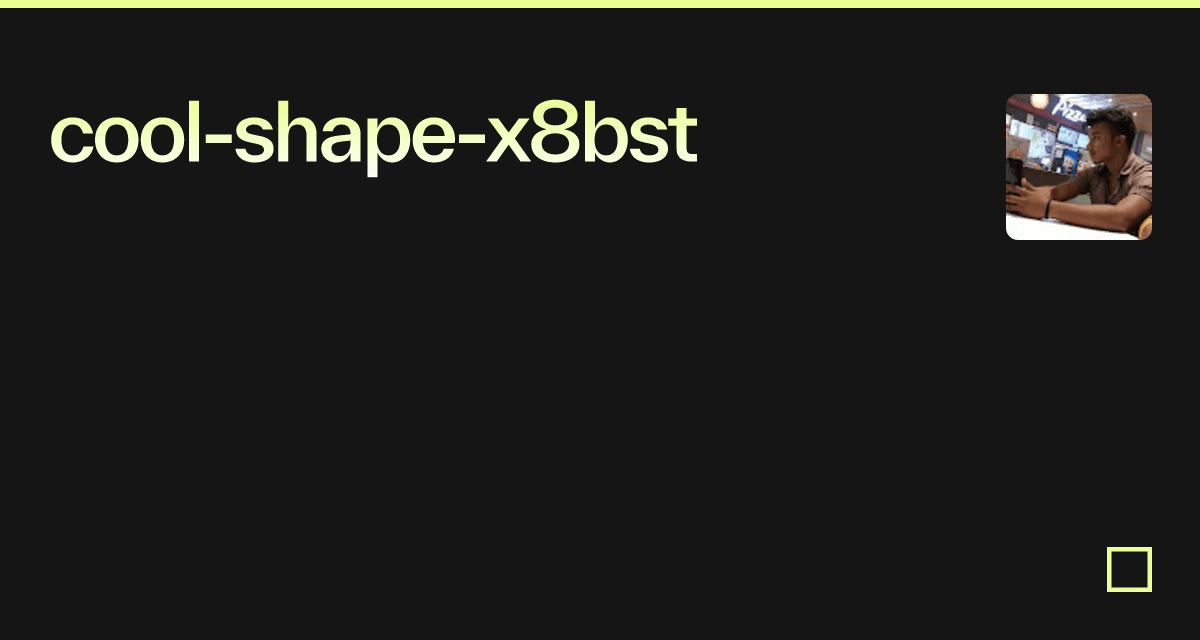 cool-shape-x8bst - Codesandbox