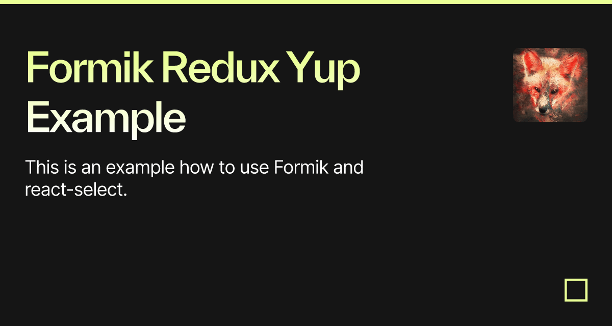 Formik Redux Yup Example - Codesandbox Formik Redux Yup Example - Codesandbox