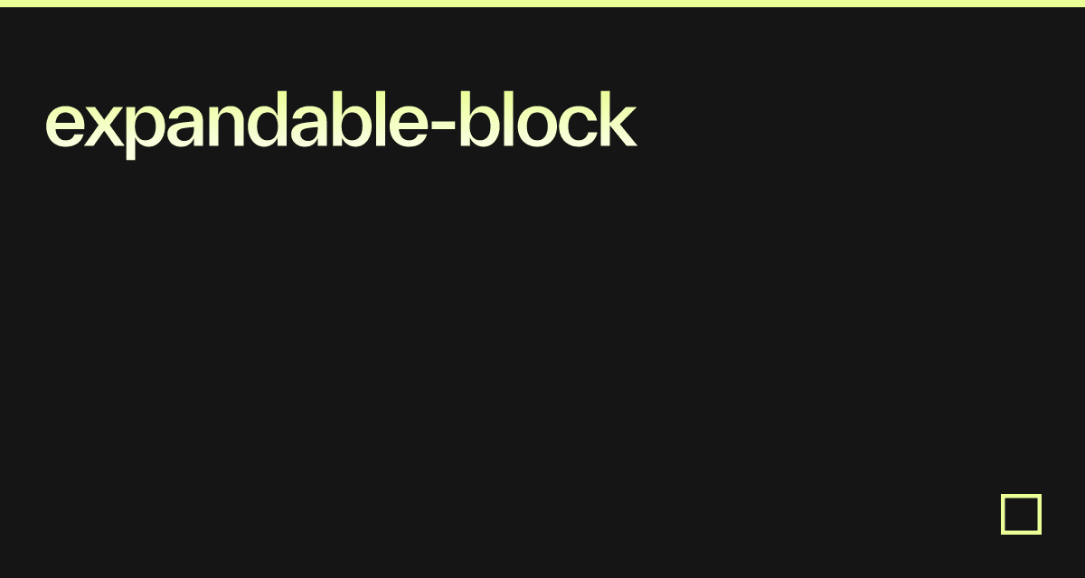 expandable-block - Codesandbox