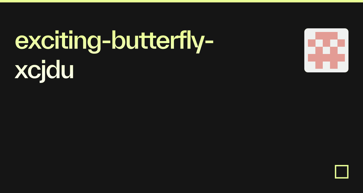 exciting-butterfly-xcjdu - Codesandbox
