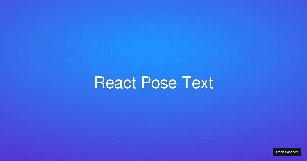 React Pose Text sandbox - Codesandbox